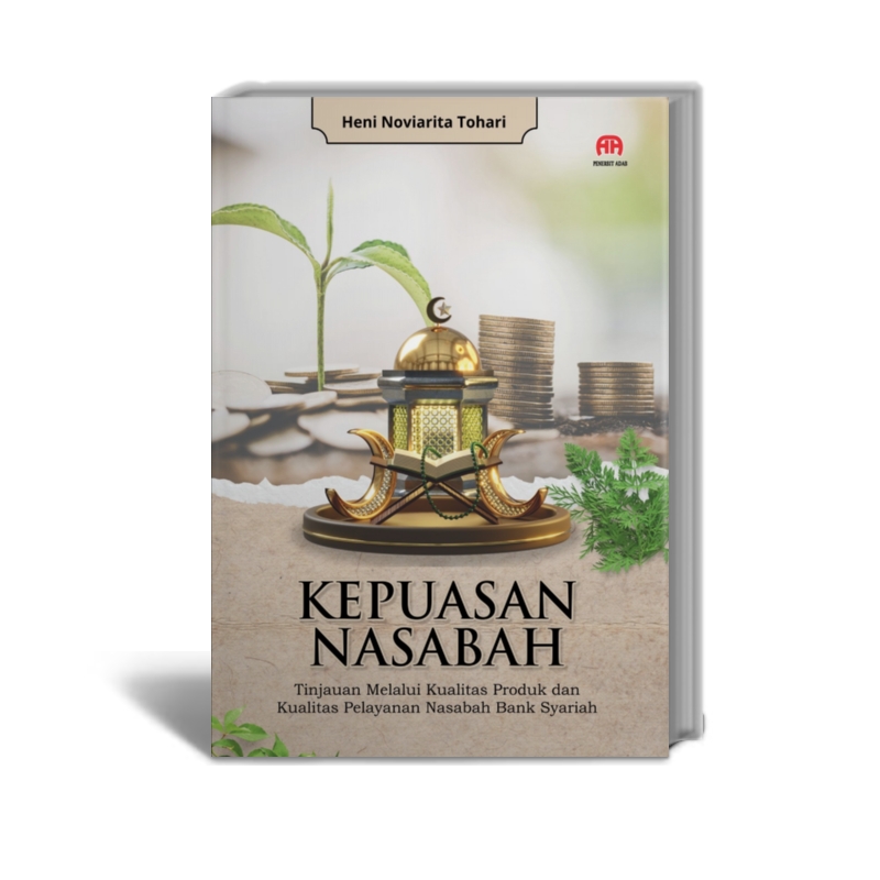 Kepuasan Nasabah : Tinjauan Melalui Kualitas Produk dan Kualitas ...