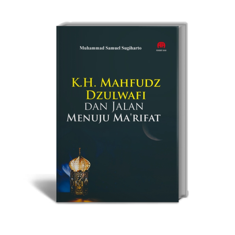 K.H. Mahfudz Dzulwaf dan Jalan Menuju Ma’rifat | Adab Store
