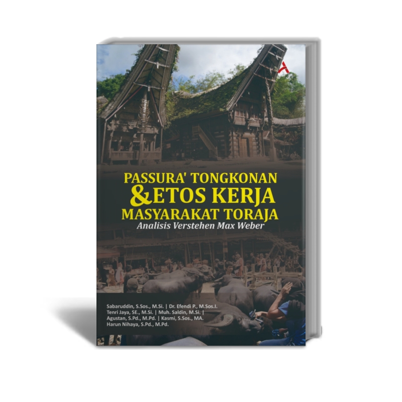 Passura’ Tongkonan & Etos Kerja Masyarakat Toraja : Analisis Verstehen ...