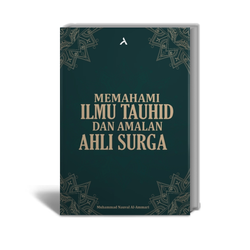 Memahami Ilmu Tauhid Dan Amalan Ahli Surga | Adab Store