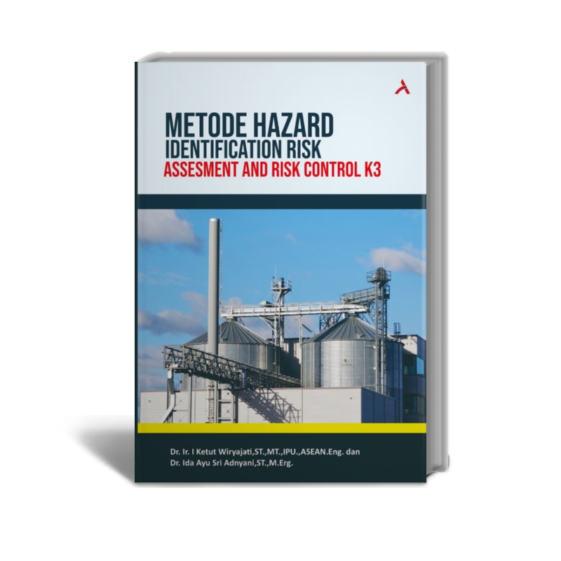 Metode Hazard Identification Risk Assessment and Risk Control K3 | Adab ...
