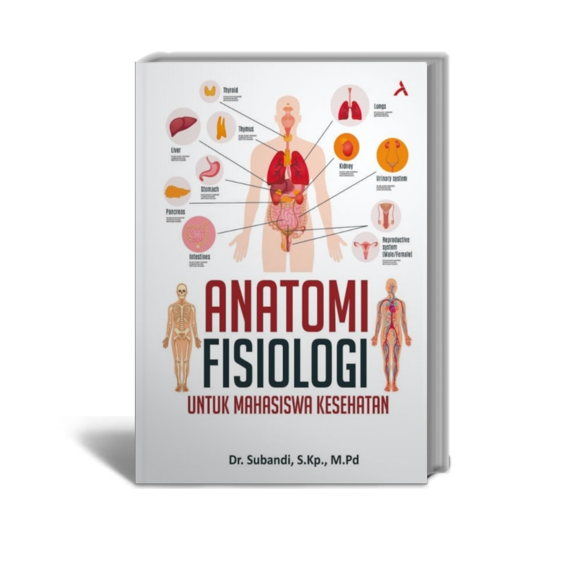 Anatomi Fisiologi Untuk Mahasiswa Kesehatan | Adab Store
