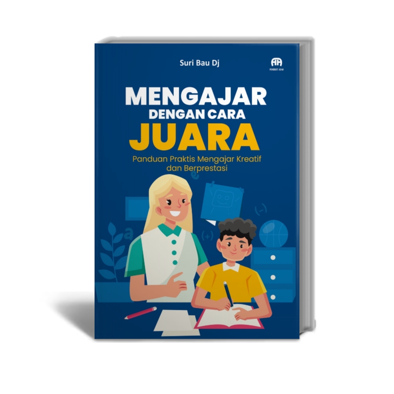Mengajar dengan Cara Juara: Panduan Praktis Mengajar Kreatif dan ...